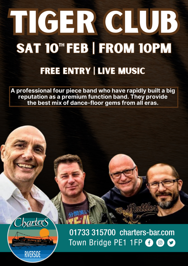 SAT 10TH FEB FROM 10PM: "TIGER CLUB" - Charters Bar - Peterborough